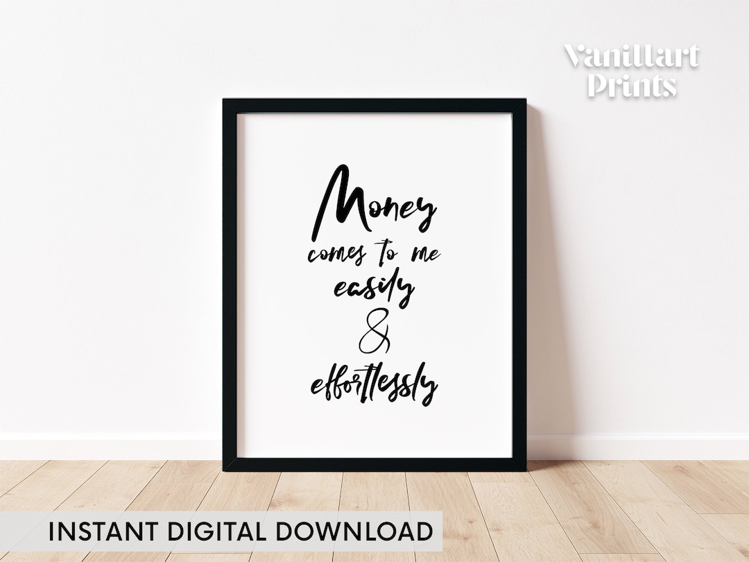 Money Come to Me Easily and Effortlessly, Positive Printable Quote Sign ...
