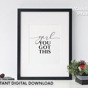 Girl You Got This Print, Printable Motivational Wall Art, Encouraging ...