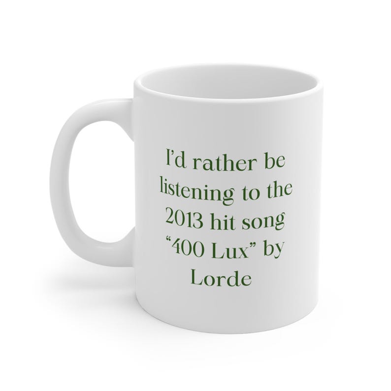 Lorde Ceramic Mug, Song Quote Cup, 400 Lux Fan Gift, Lorde Merch ...