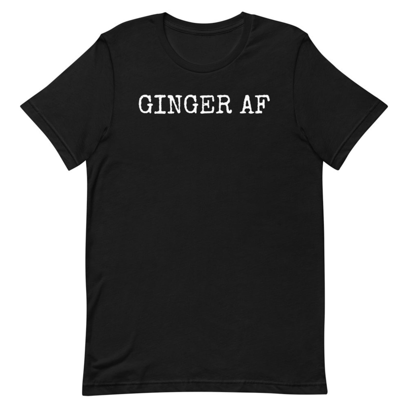 Ginger Af Shirt Redhead Shirt Funny Ginger Shirt Ginger | Etsy
