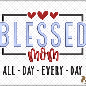 Mama Embroidery Design, Blessed Mom Embroidery Design, Blessed Mom ...