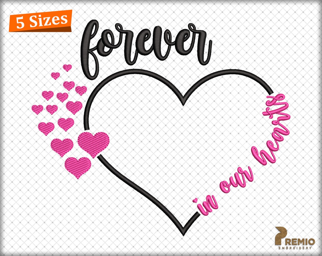 Forever in Our Hearts Embroidery Design, Always in Our Heart Embroidery ...