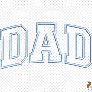 Dad Applique Embroidery, Dad Machine Embroidery Design Father's Day ...