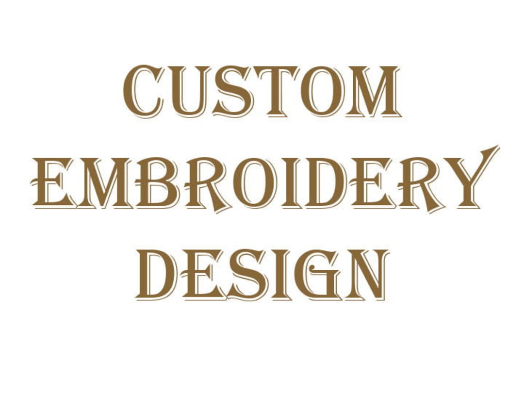Custom Embroidery Design - Etsy