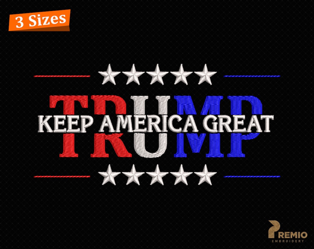 Trump Embroidery Design for Machine, Trump Campaign, Donald Trump ...