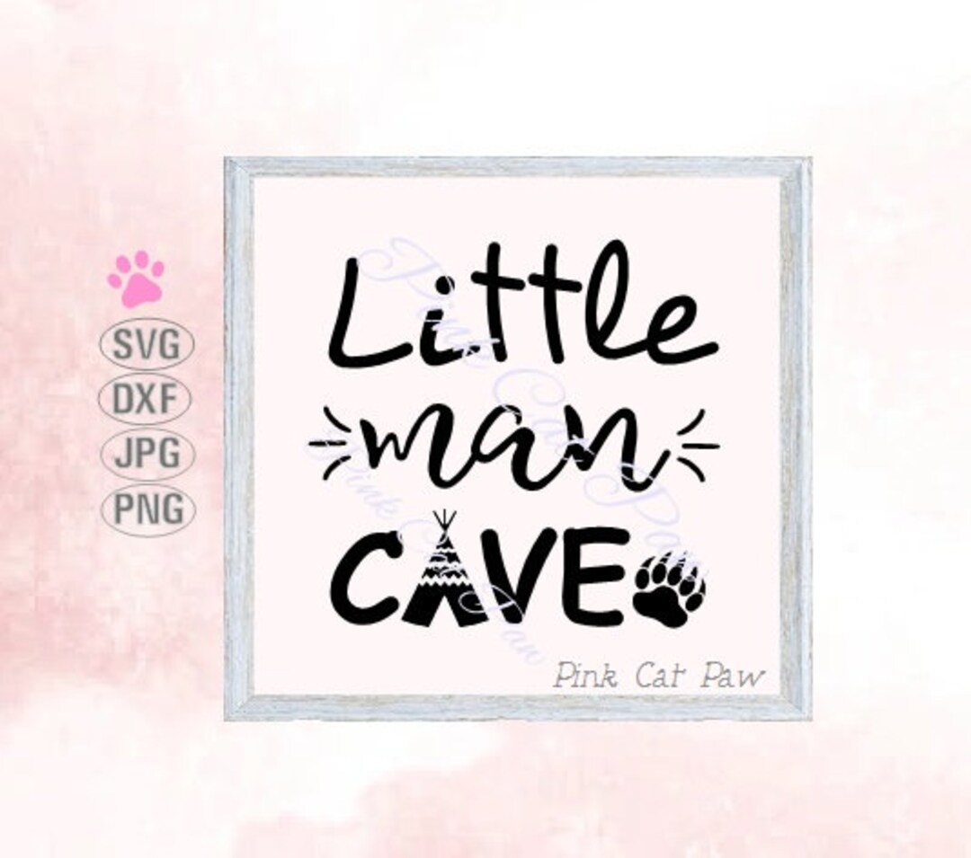 Little Man Cave Svg, Boy Sign Svg, Little Man Svg, Boy Quote Svg, Boy ...