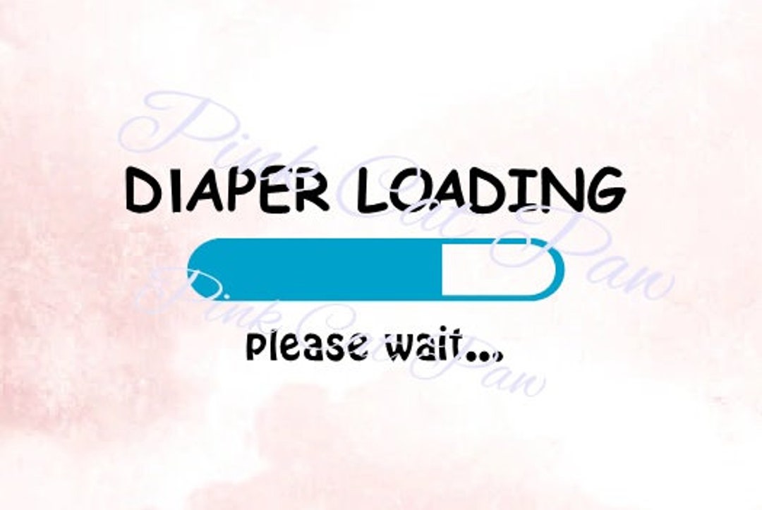 Diaper Loading Svg, Baby Svg, Funny Baby Quote Svg, Baby Cricut, Svg ...