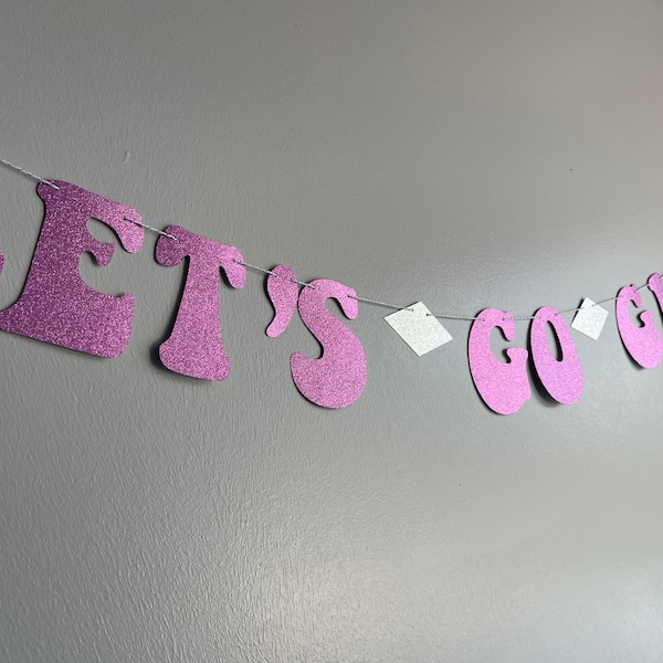 Lets Go Girls Party Sign - Etsy