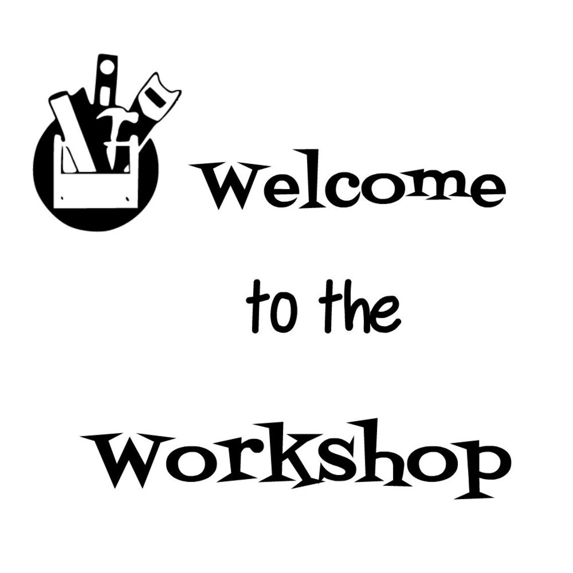 Workshop Sign Welcome to the Workshop SVG Files for Laser - Etsy