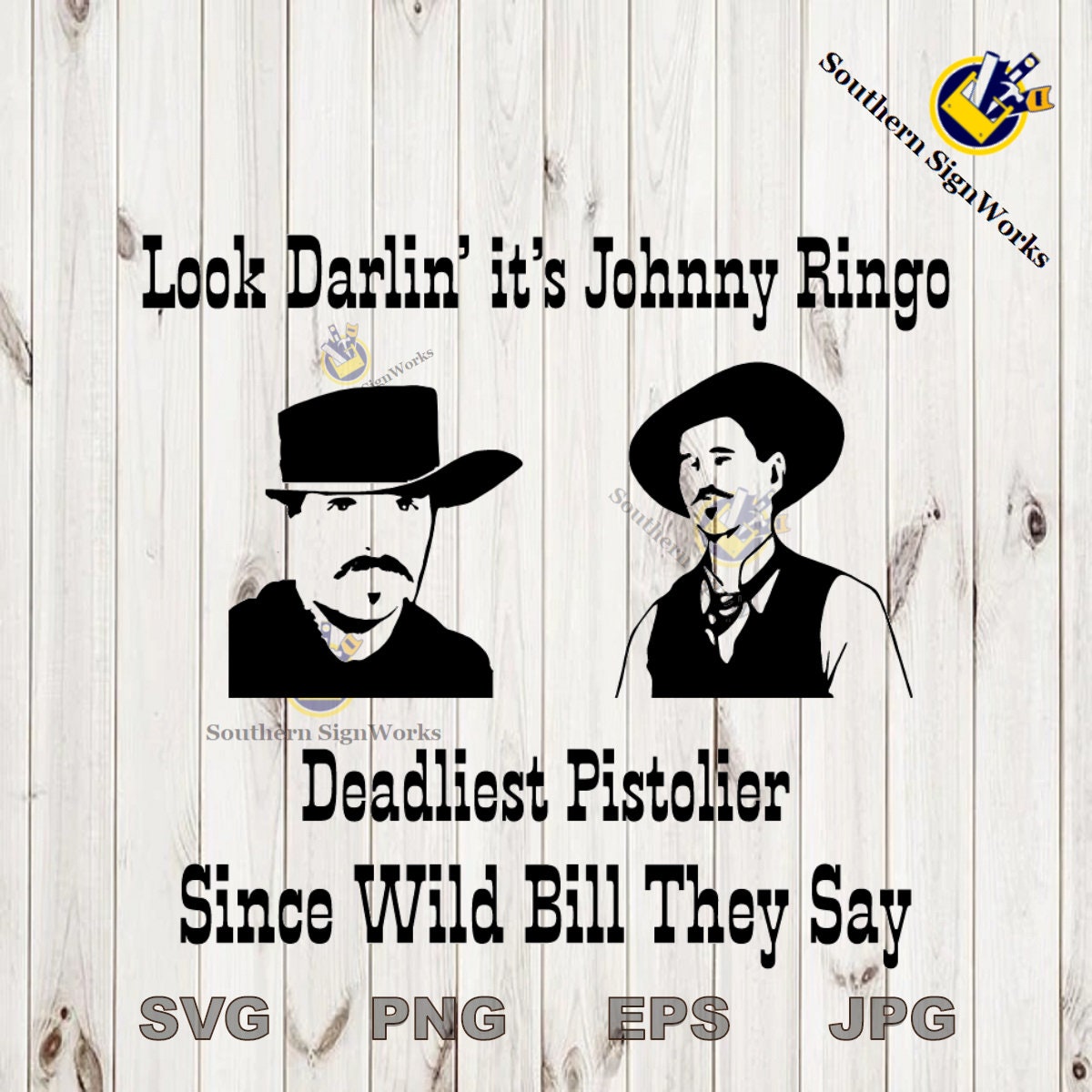 Look Darlin Johnny Ringo Doc Holiday Tombstone Scalable | Etsy