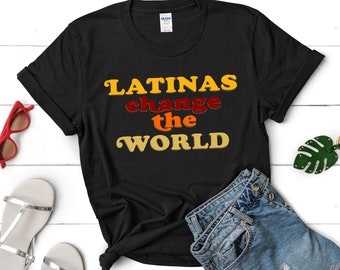 Womens Latinas Change the World Latinx T Shirt/ Latina Af / | Etsy