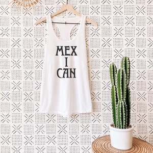 Mex I Can | Latina Tank Top | Cinco Mayo Tank | Mexican Shirt | Mexican ...