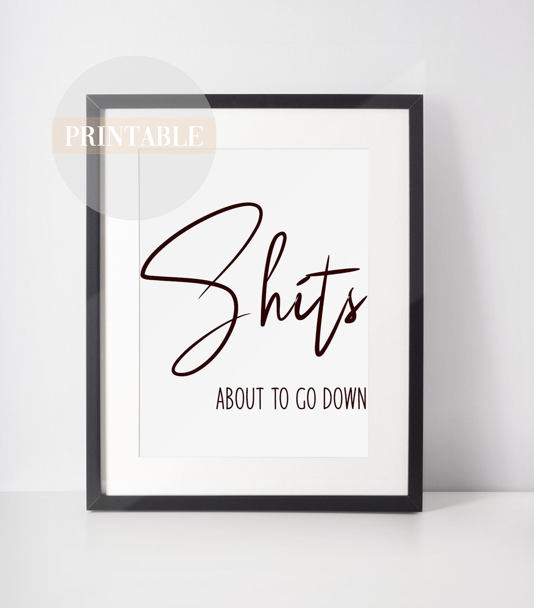 Funny Bathroom Quote Print: Sarcastic Restroom Wall Art (digital ...