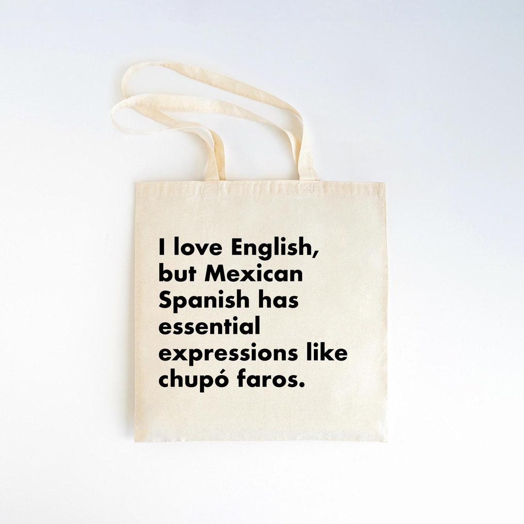Mexican Sayings Cotton Tote Bag, Manuel Quintero Sayings, Funny Latino ...