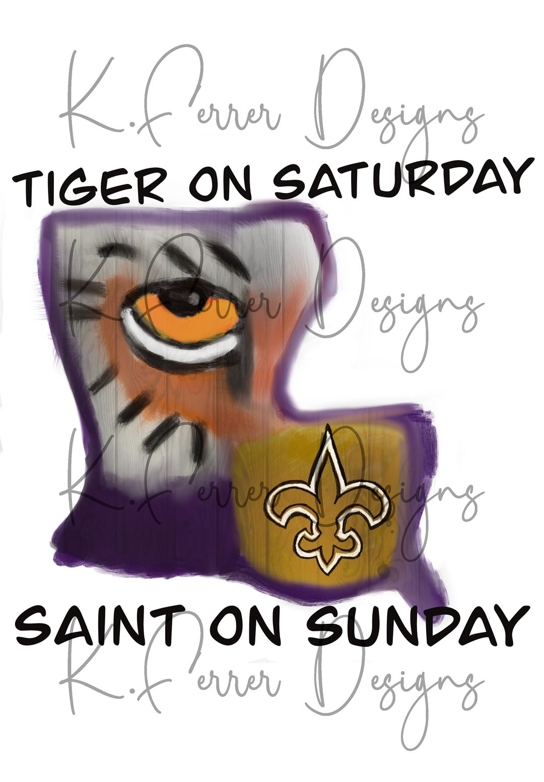 Saint on Sunday Tiger on Saturday- Louisiana State-png- DIGITAL FILE ...