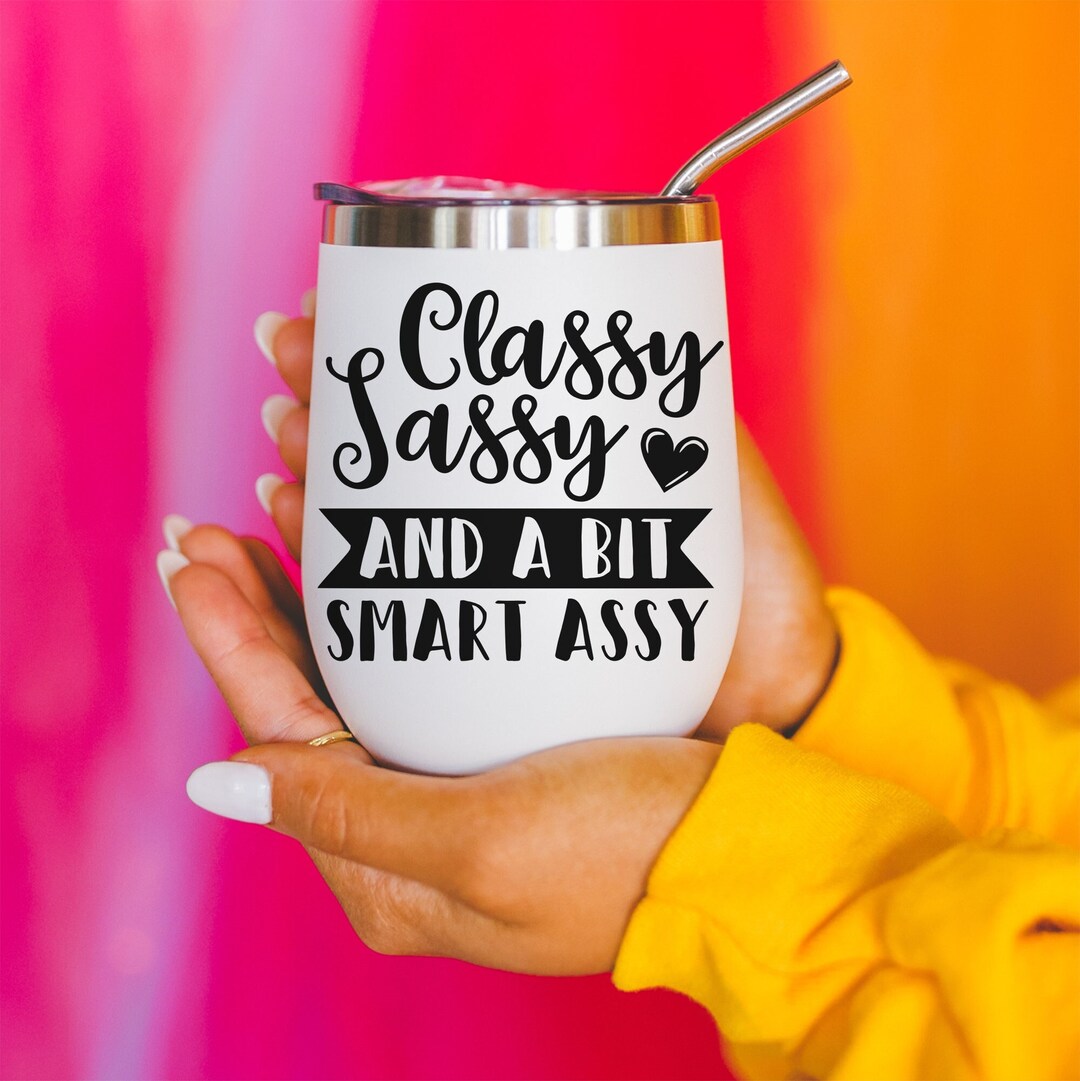Vinyl Decal - "classy Sassy and a Bit Smart Assy" - Etsy