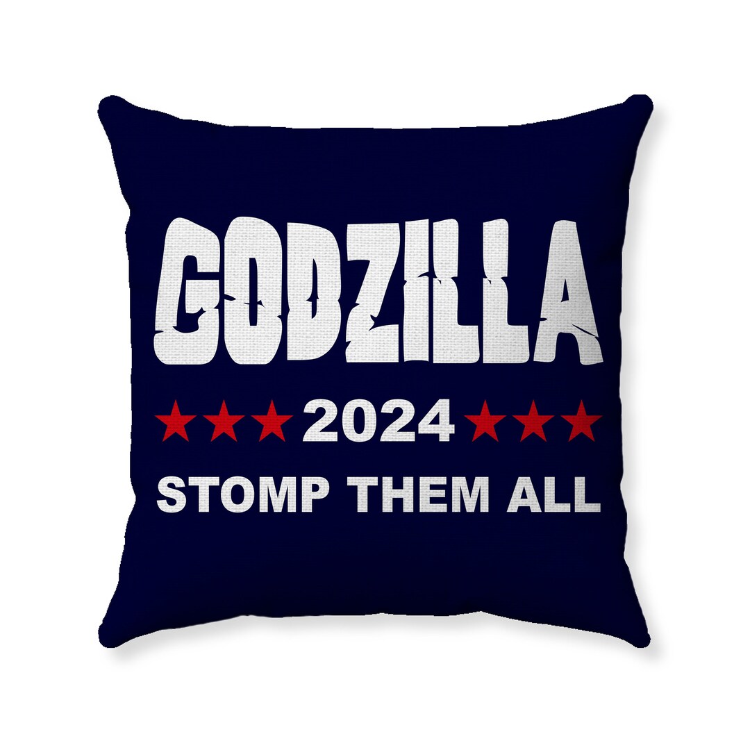Godzilla 2024 Stomp Em All Humorous Throw Pillow Godzilla Themed Decor ...