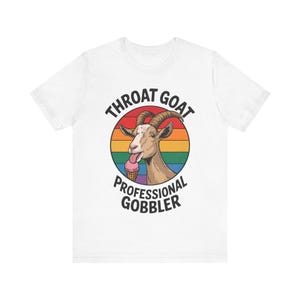 Throat Goat Shirt, Throat Goat Professional Gobbler, Inappropriate ...