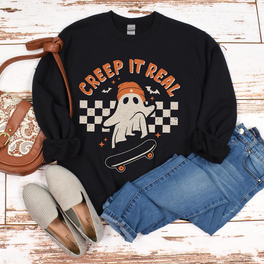 Creep It Real Sweatshirt, Creep It Real, Fall Shirt Women, Ghost ...