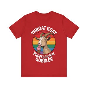 Throat Goat Shirt, Throat Goat Professional Gobbler, Inappropriate ...
