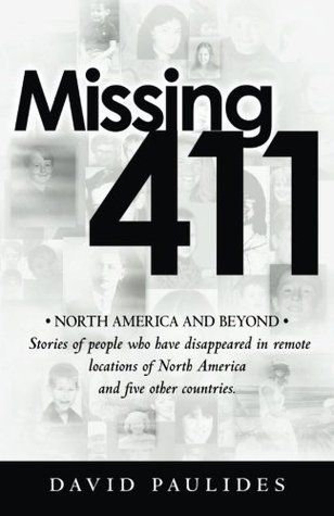 Missing 411 - North America and Beyond: Stories of People Who Have Disappeared in Remote ...