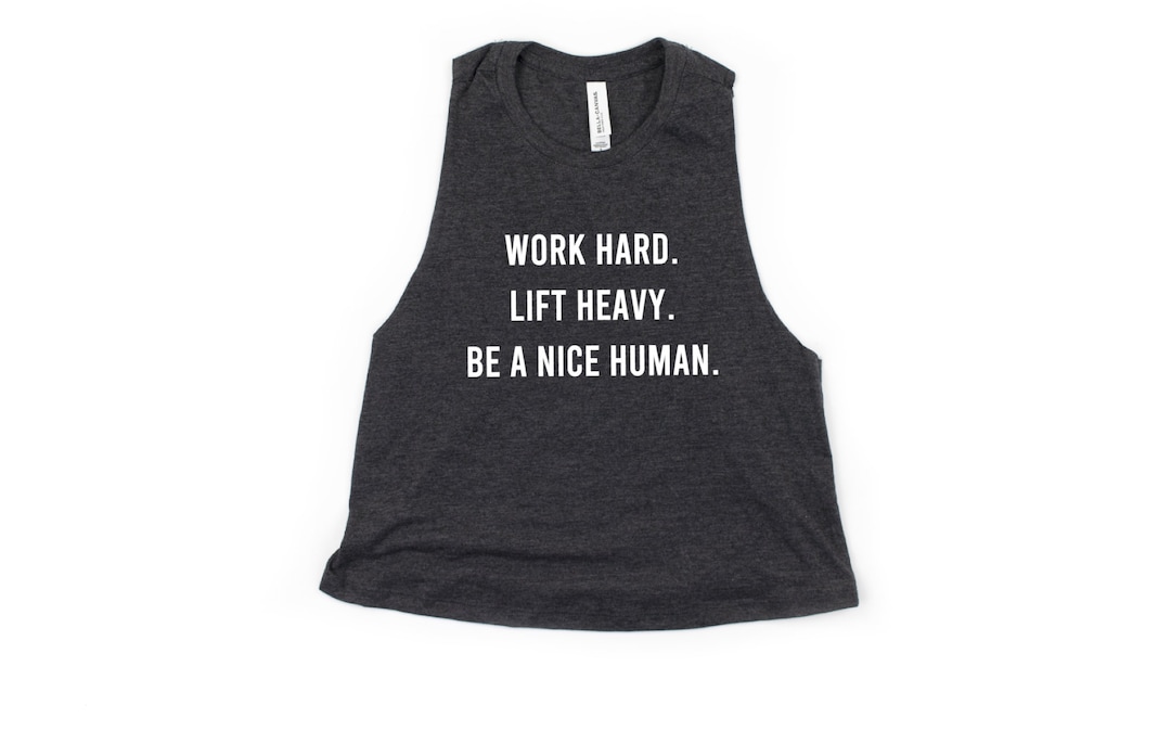 Work Hard Lift Heavy Be A Nice Human Crop Top, Women's Workout Tank ...