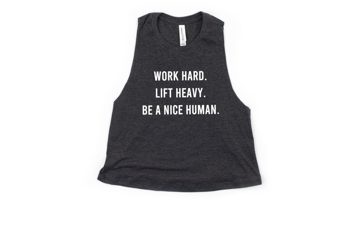 Work Hard Lift Heavy Be A Nice Human Crop Top Women's - Etsy
