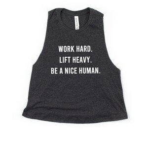 Work Hard Lift Heavy Be A Nice Human Crop Top, Women's Workout Tank ...