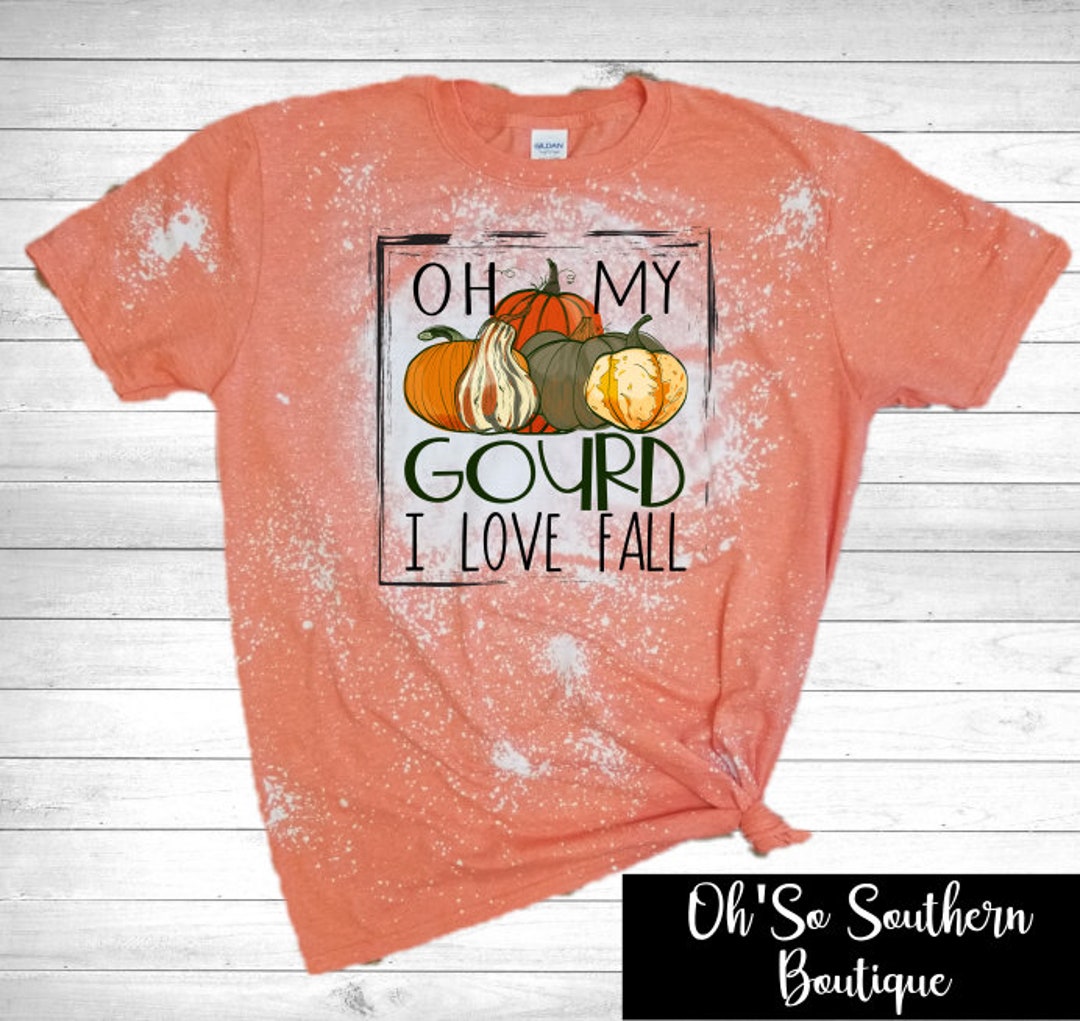 Oh My Gourd Fall T-shirt: Bleached Sublimation Tee - Etsy