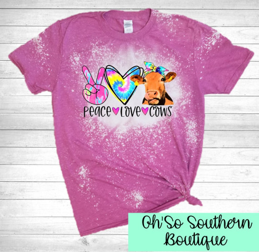 Peace Love Cows Bleached Shirt, Peace Love Cow, Peace Love Shirt, Love ...