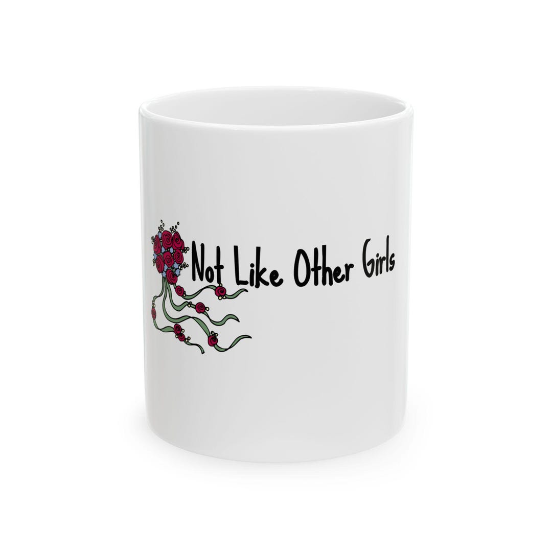 Grateful Dead Not Like Other Girls With Roses 11oz Coffee Mug – Unique ...