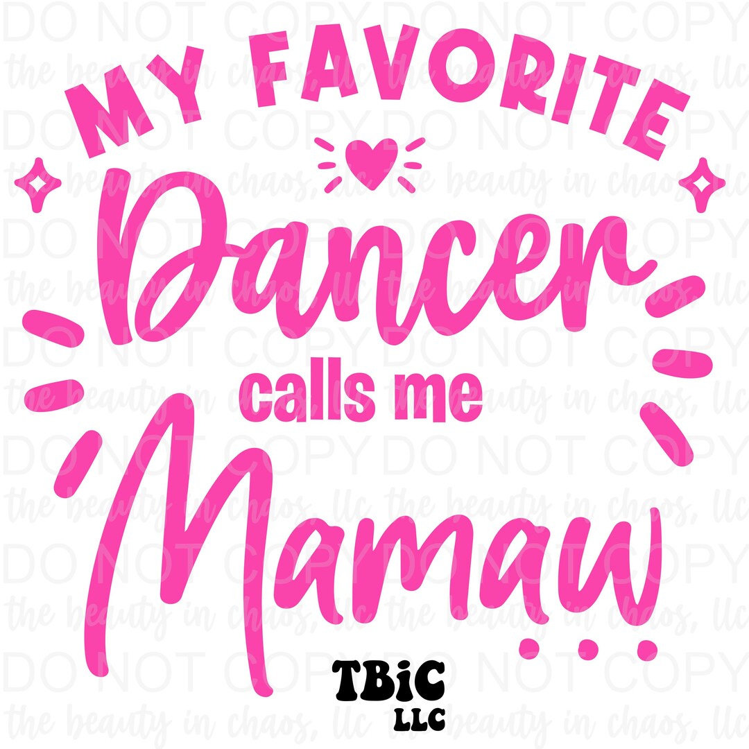 My Favorite Dancer Calls Me Mamaw PNG - Etsy