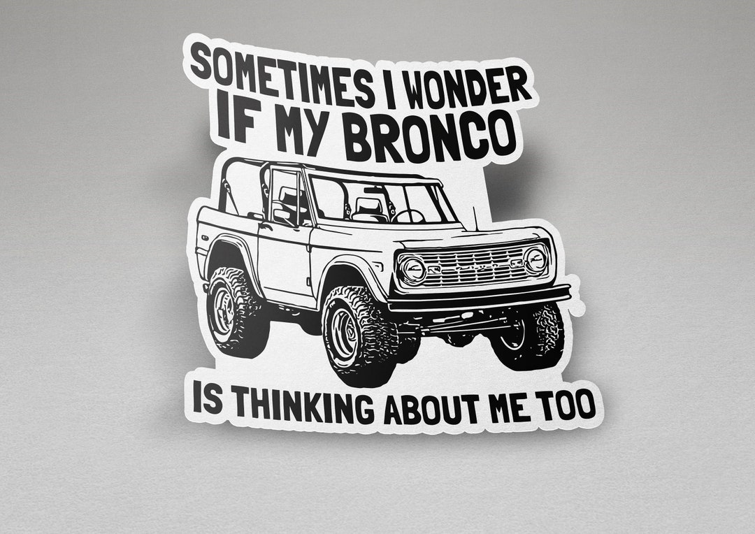Bronco Sticker, Early Bronco, Classic Bronco, Bronco Decal, Bronco Gift ...