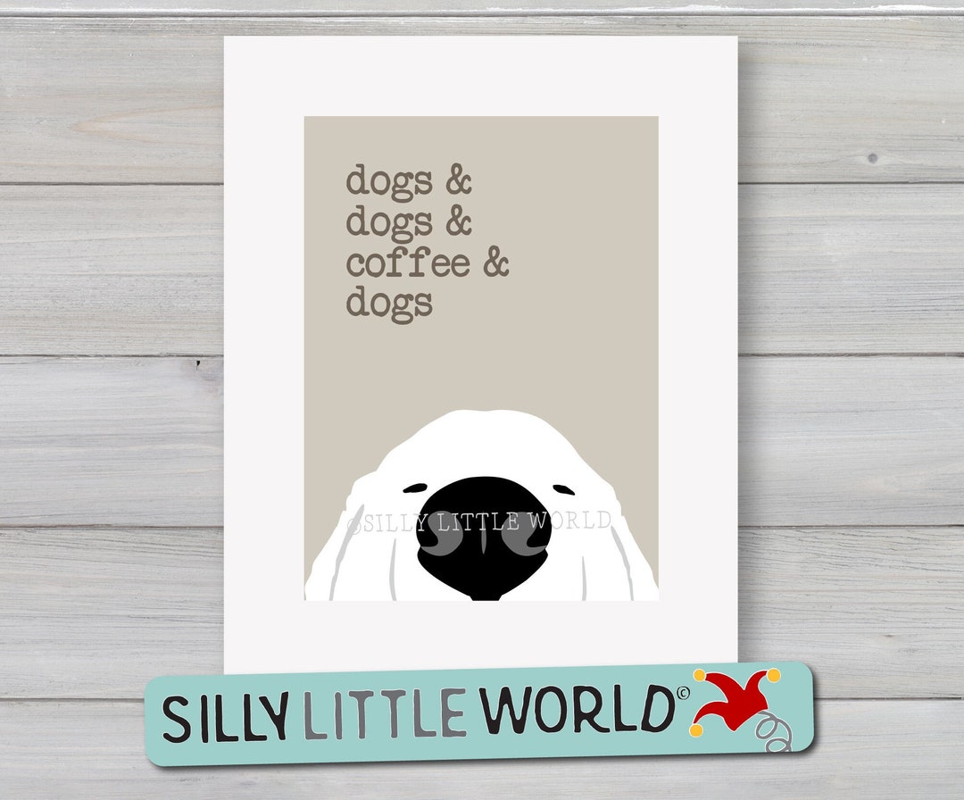 Dog and Coffee Quote Funny Dog Prints, Cute Mothers Day Gift From Dog ...