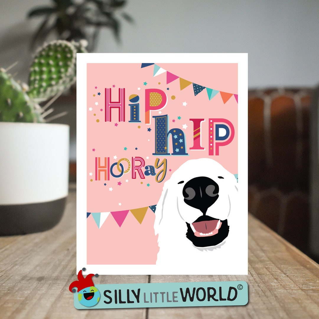 Funny Great Pyrenees Birthday Card - Hip Hooray! Dog Owner ...