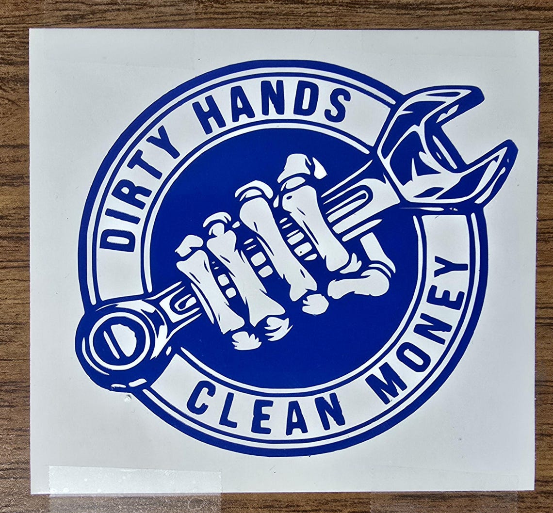 Dirty Hands Clean Money Vinyl Decal - Etsy