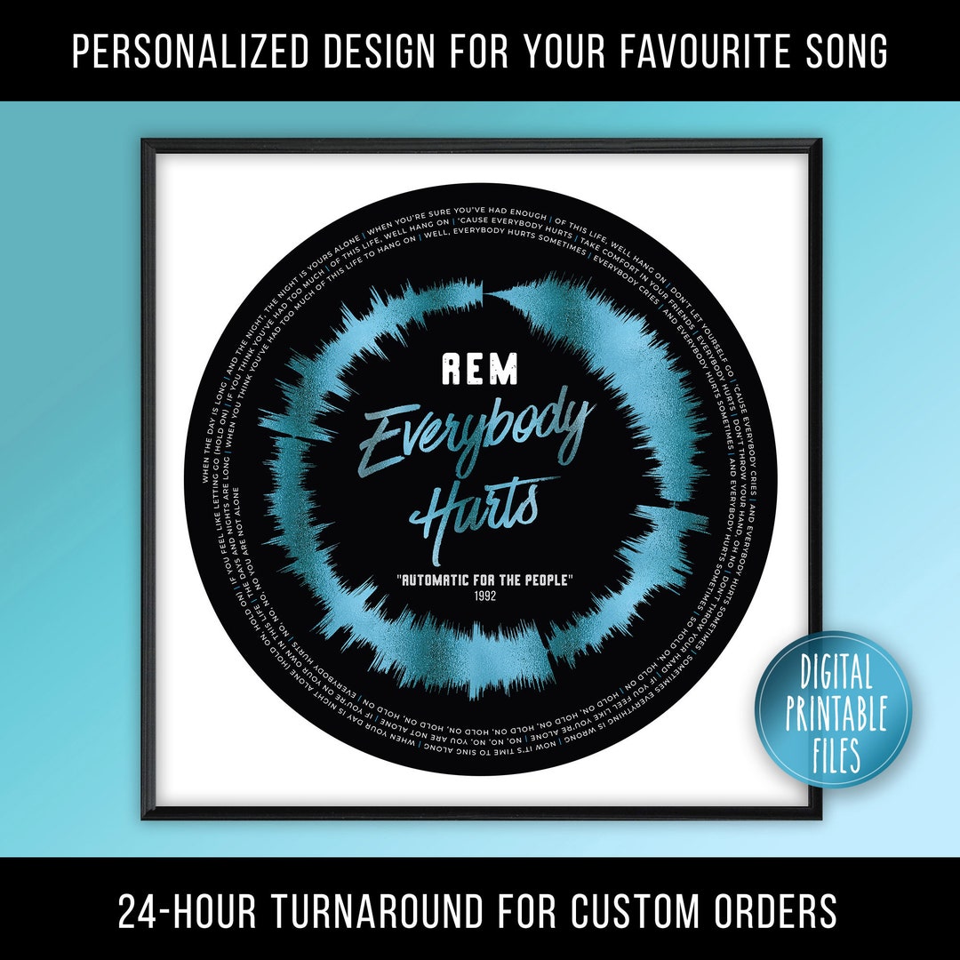 Everybody Hurts, Custom Radial Sound Wave Lyrics Art, Printable Digital ...