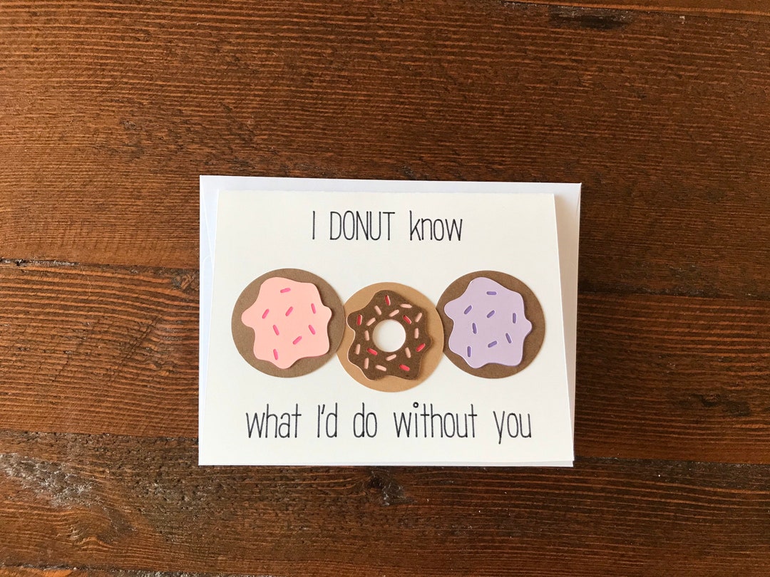 I DONUT Know What I’d Do Without You - Etsy