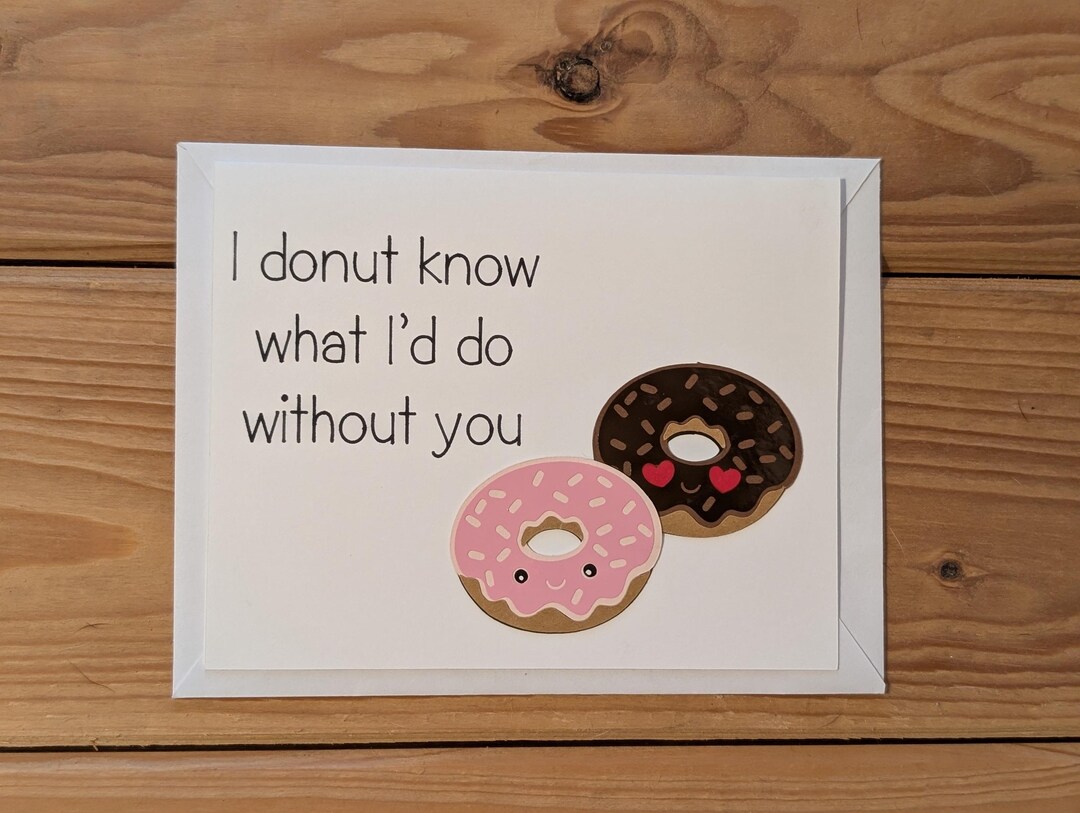 I DONUT Know What I’d Do Without You - Etsy