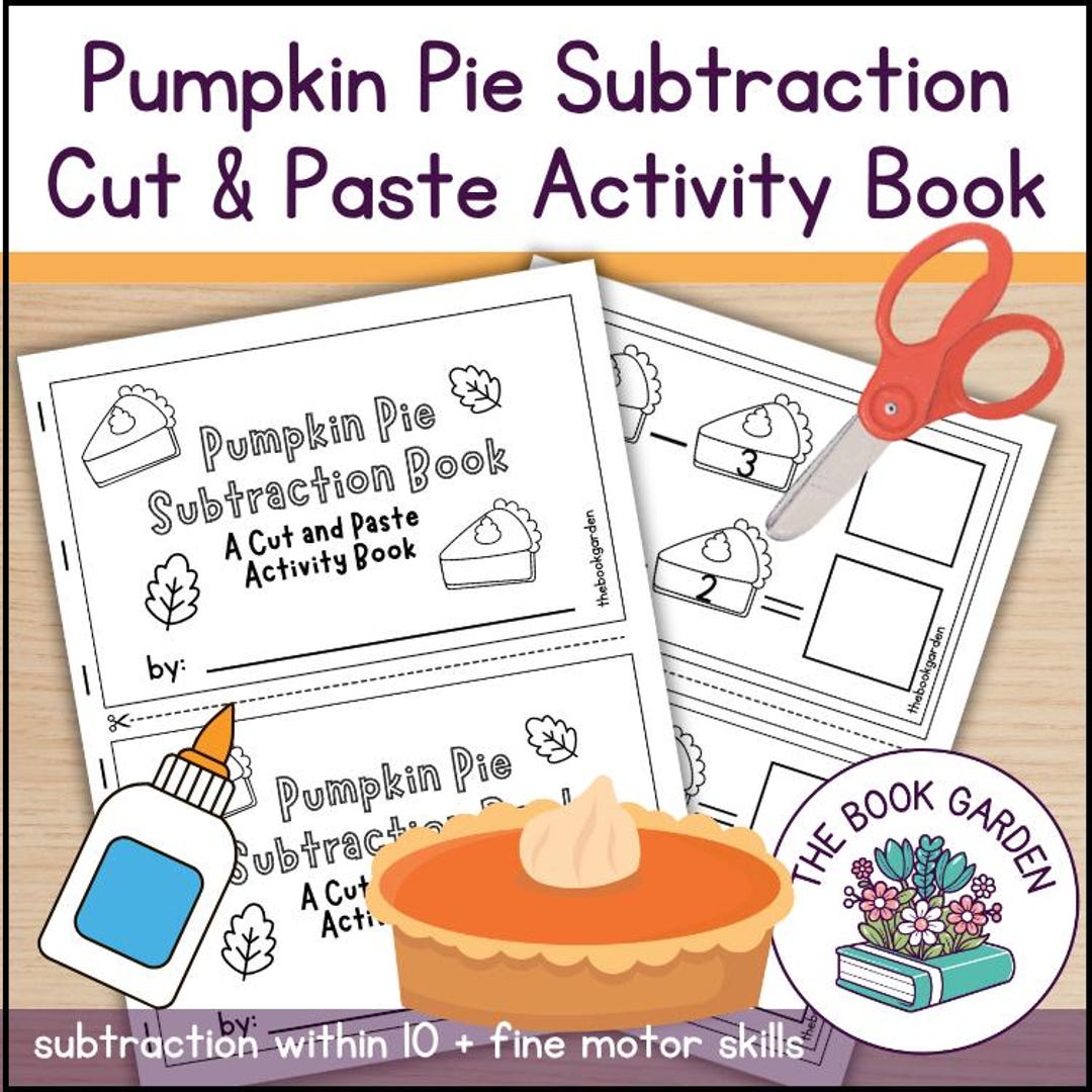 Pumpkin Pie Cut & Paste Subtraction Book: Thanksgiving Math Activity ...