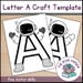 Letter A Astronaut Craft Template: Back to School Alphabet Activity ...