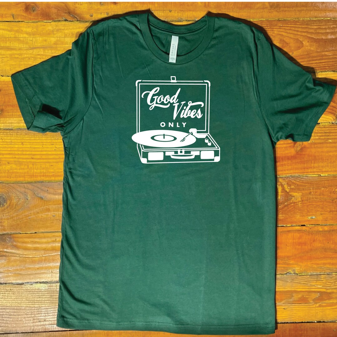 Good Vibes Only T-shirt: Retro Vinyl Record Music Tee - Etsy