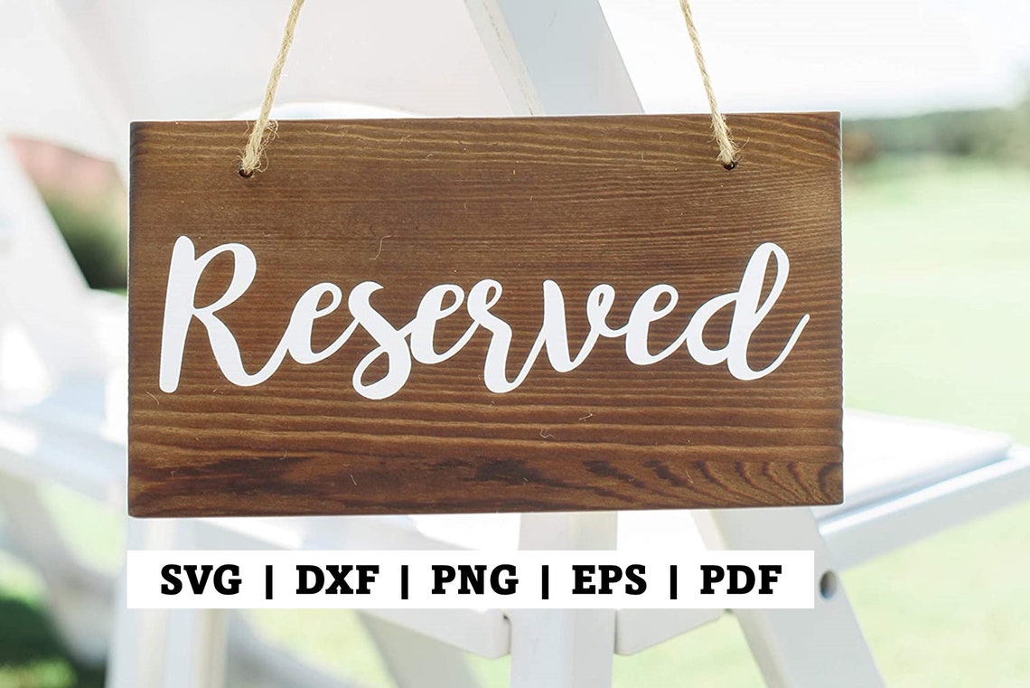 Wedding Seating Sign Svg Reserved Sign Svg Digital File - Etsy