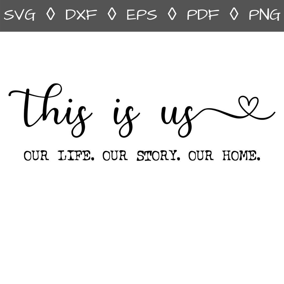 This is Us Svg This is Us Sign Svg This is Us Our Story Svg - Etsy