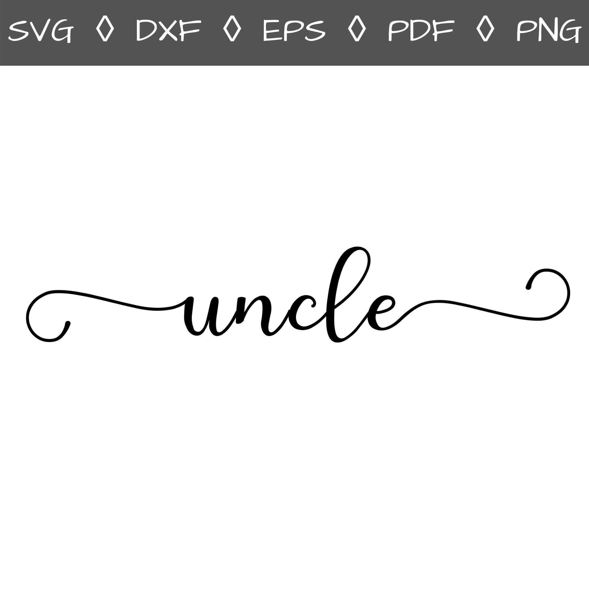 Uncle Svg Uncle Svg File Uncle Dxf File Uncle Svg File For | Etsy