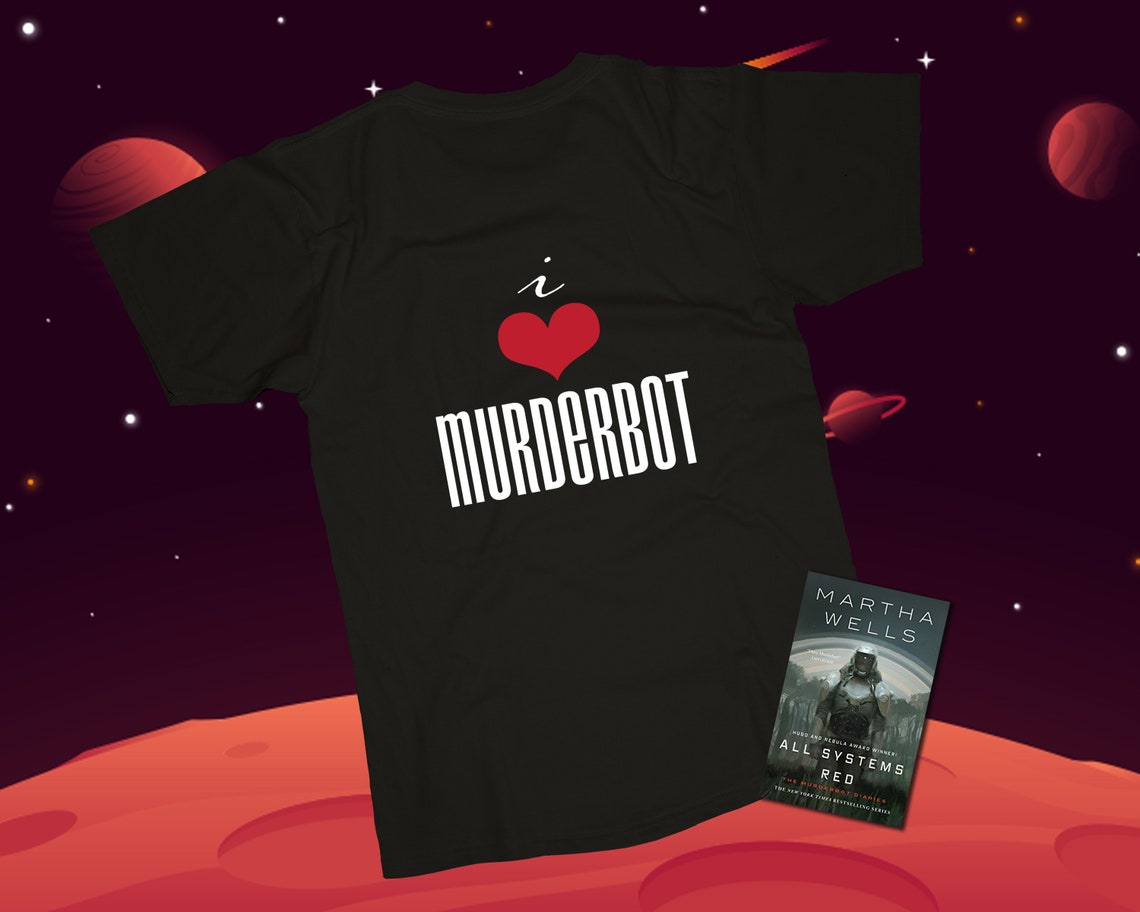 I Love Murderbot, Secunit, the Murderbot Diaries, All Systems Red ...