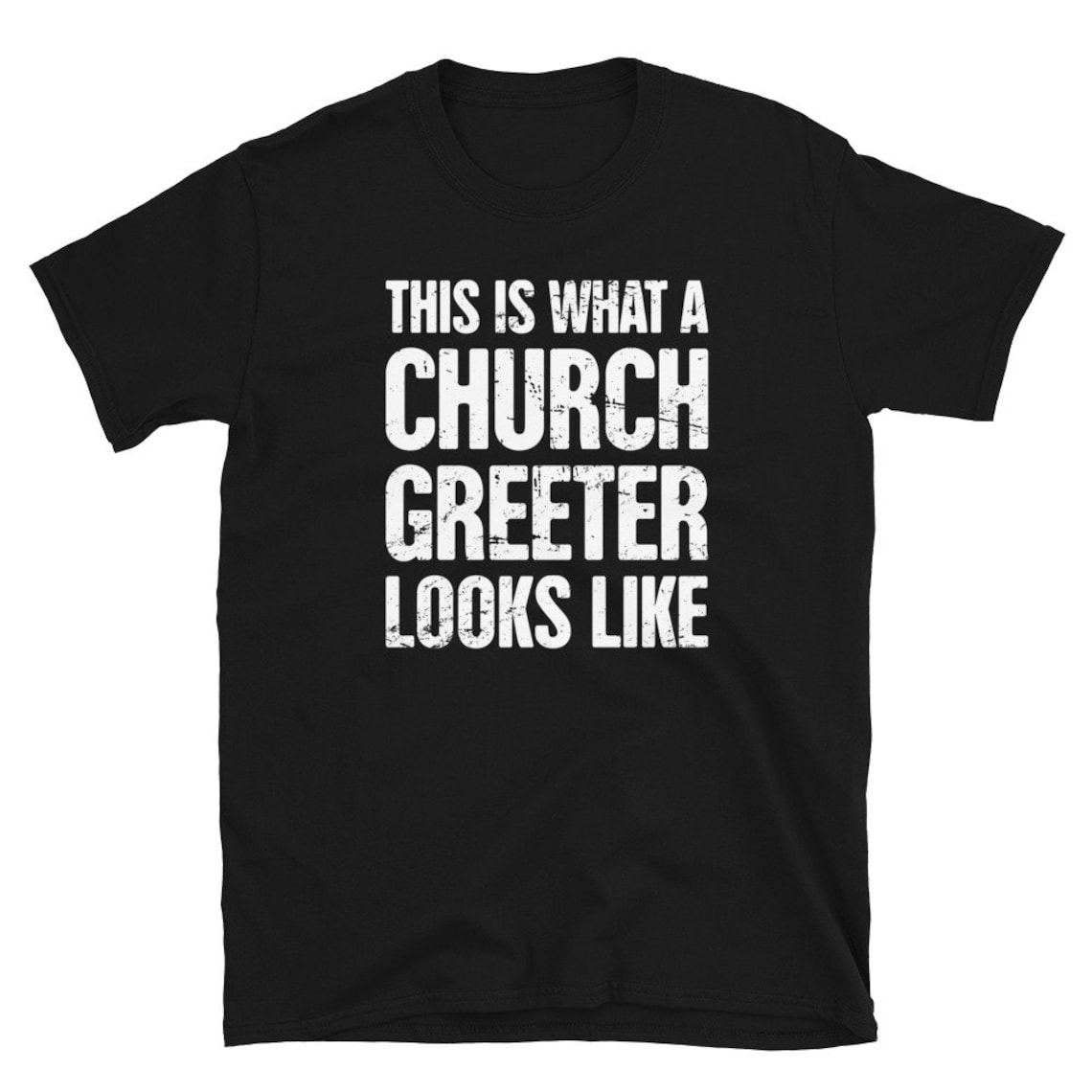 Distressed Church Greeter T-shirt / Funny Christian Church Greeter Gift ...