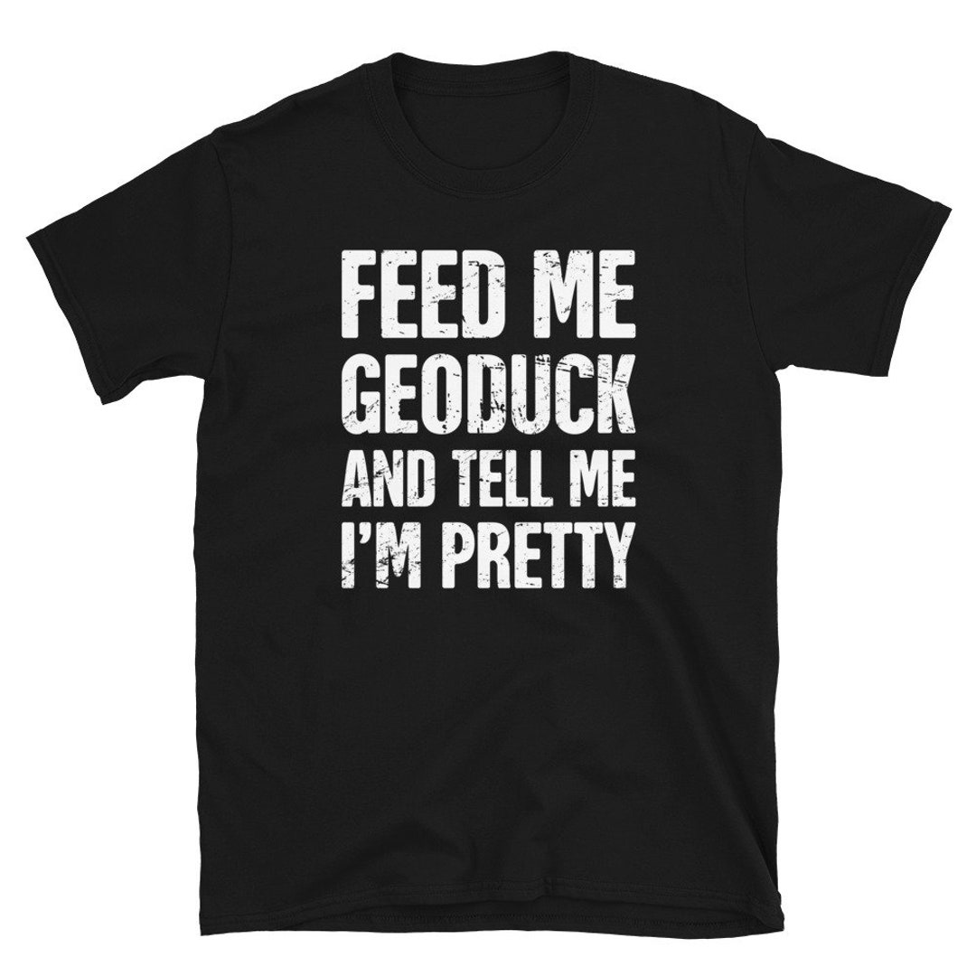 Distressed Geoduck T-shirt / Funny Geoduck Hunting & Geoduck Season ...
