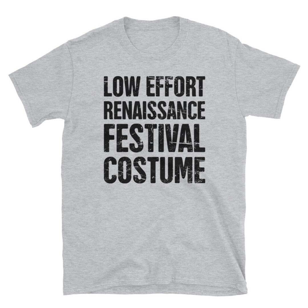 Renaissance Festival Costume T-shirt / Funny Ren Faire Shirt (unisex ...