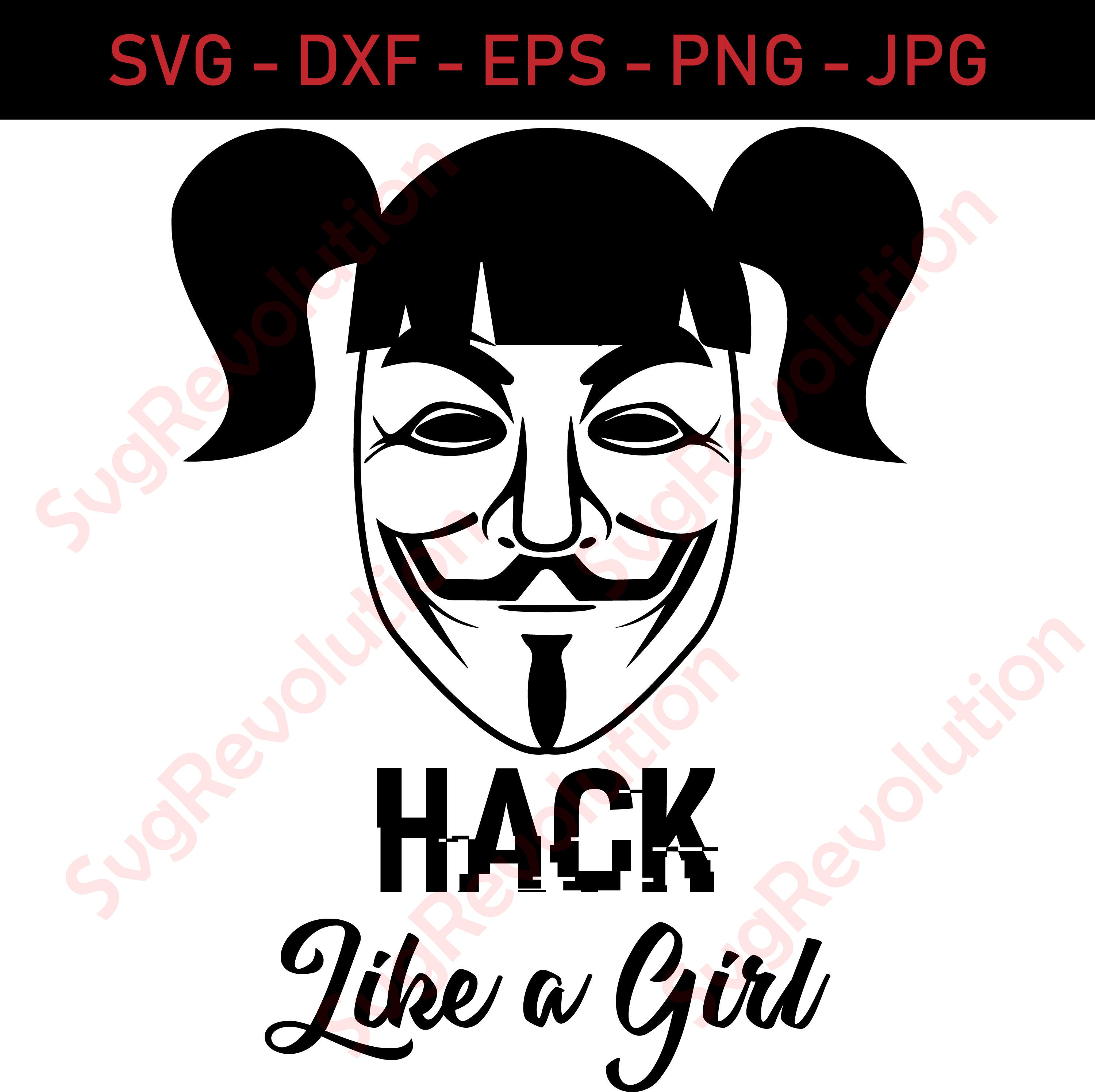 Hack Like a Girl SVG, Cut Files, Vinyl, Vector, Cameo Silhouette ...